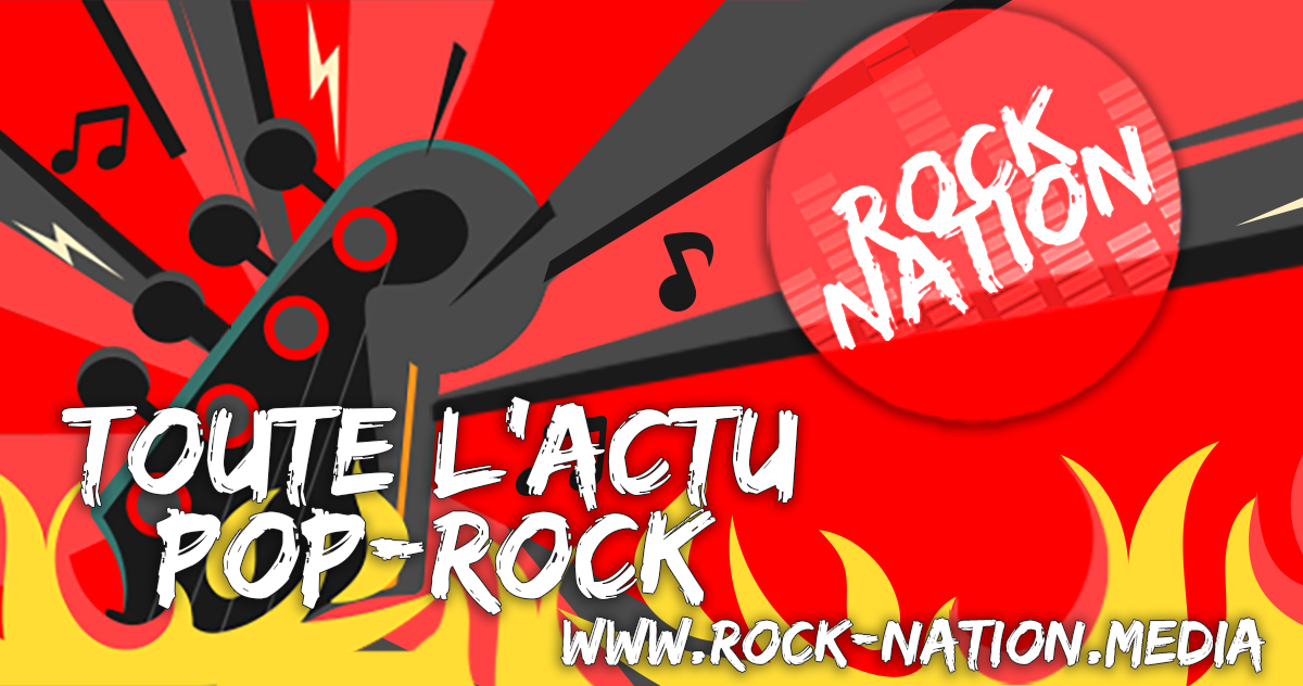 Rock Nation - Toute l'actualité Pop Rock